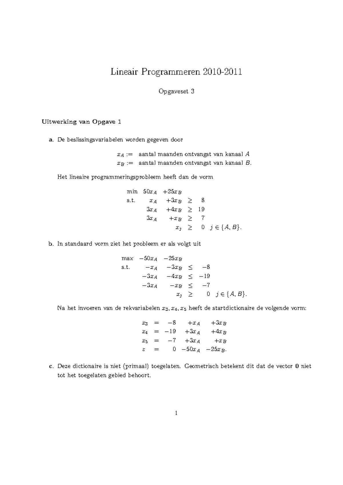 Opgave Set 3 uitwerkingen - Lineair Programmeren 2010-2011 Opgaveset 3 Uitwerking van Opgave 1 a ...