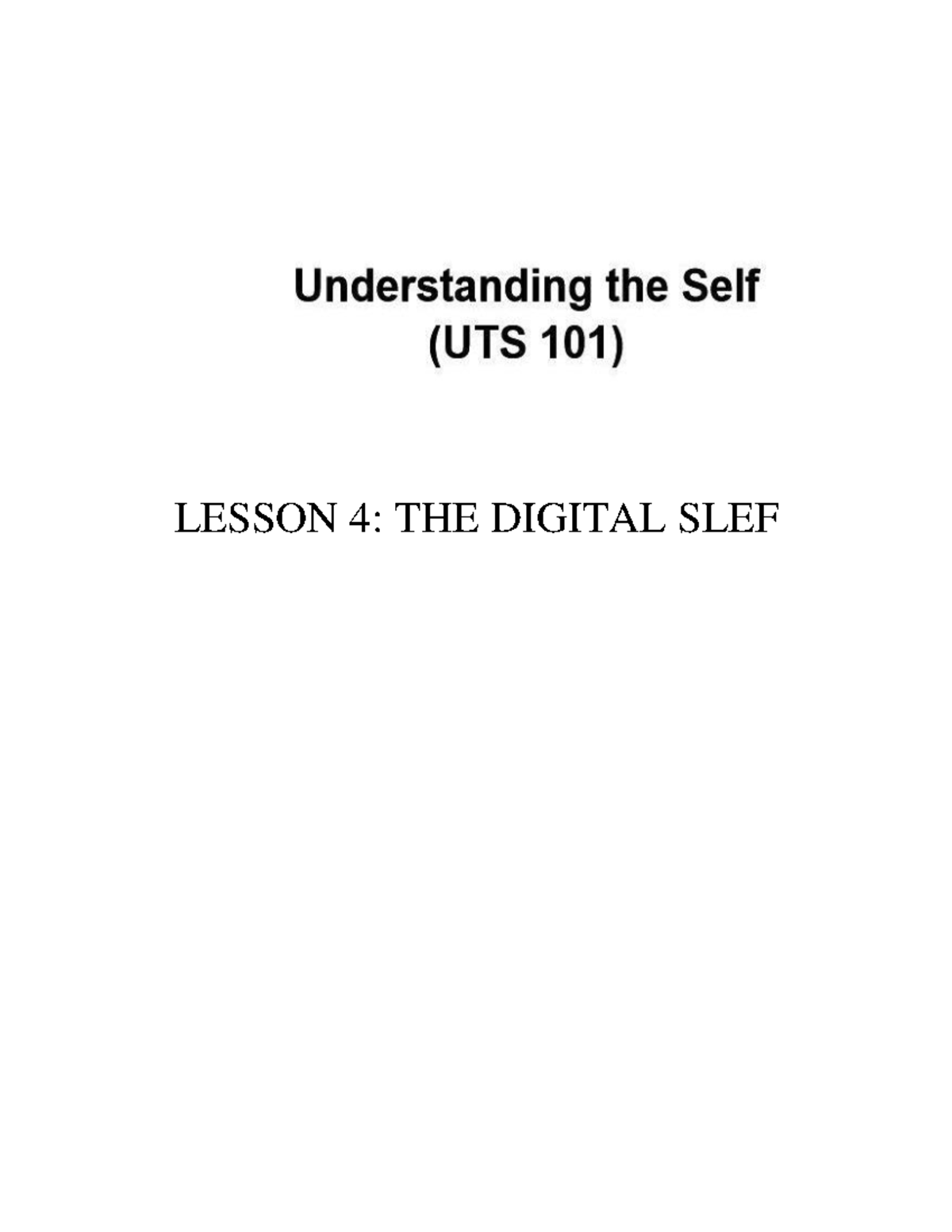 UTS L4 - THE DIGITAL SLEF - LESSON 4: THE DIGITAL SLEF “The Digital ...