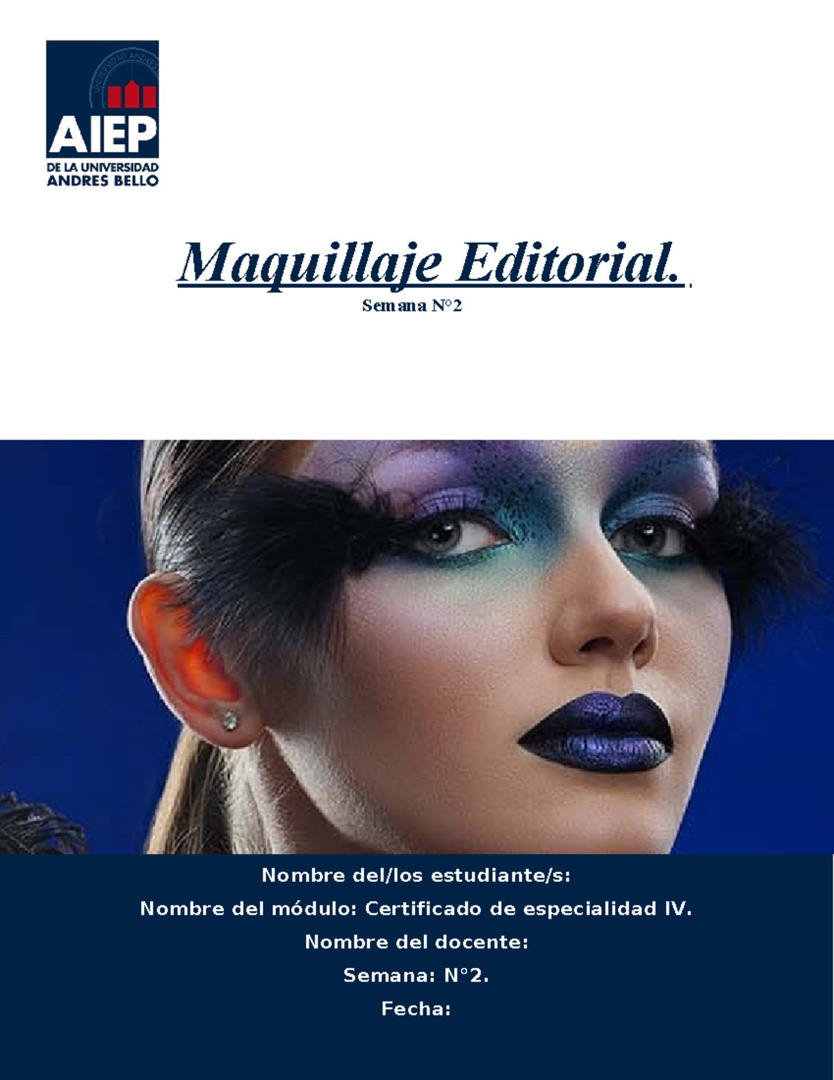 Maquillaje Editorial: Semana 2 - Certificado de Especialidad IV - Studocu