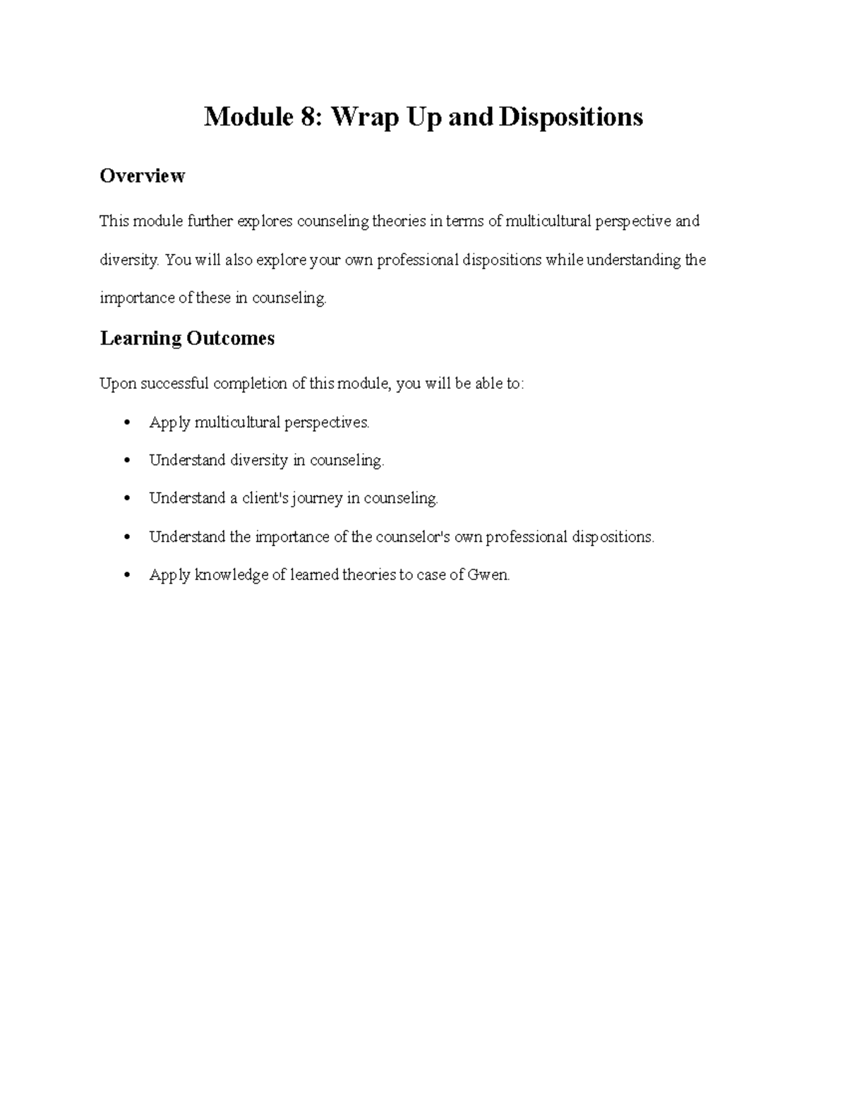 Module 8- Week 8- Wrap Up and Dispositions - Module 8: Wrap Up and Dispositions Overview This ...