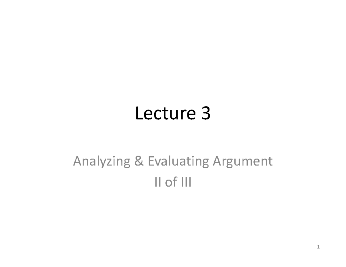 Lecture 3: Analyzing and Evaluating Arguments II - W2026 - Studocu