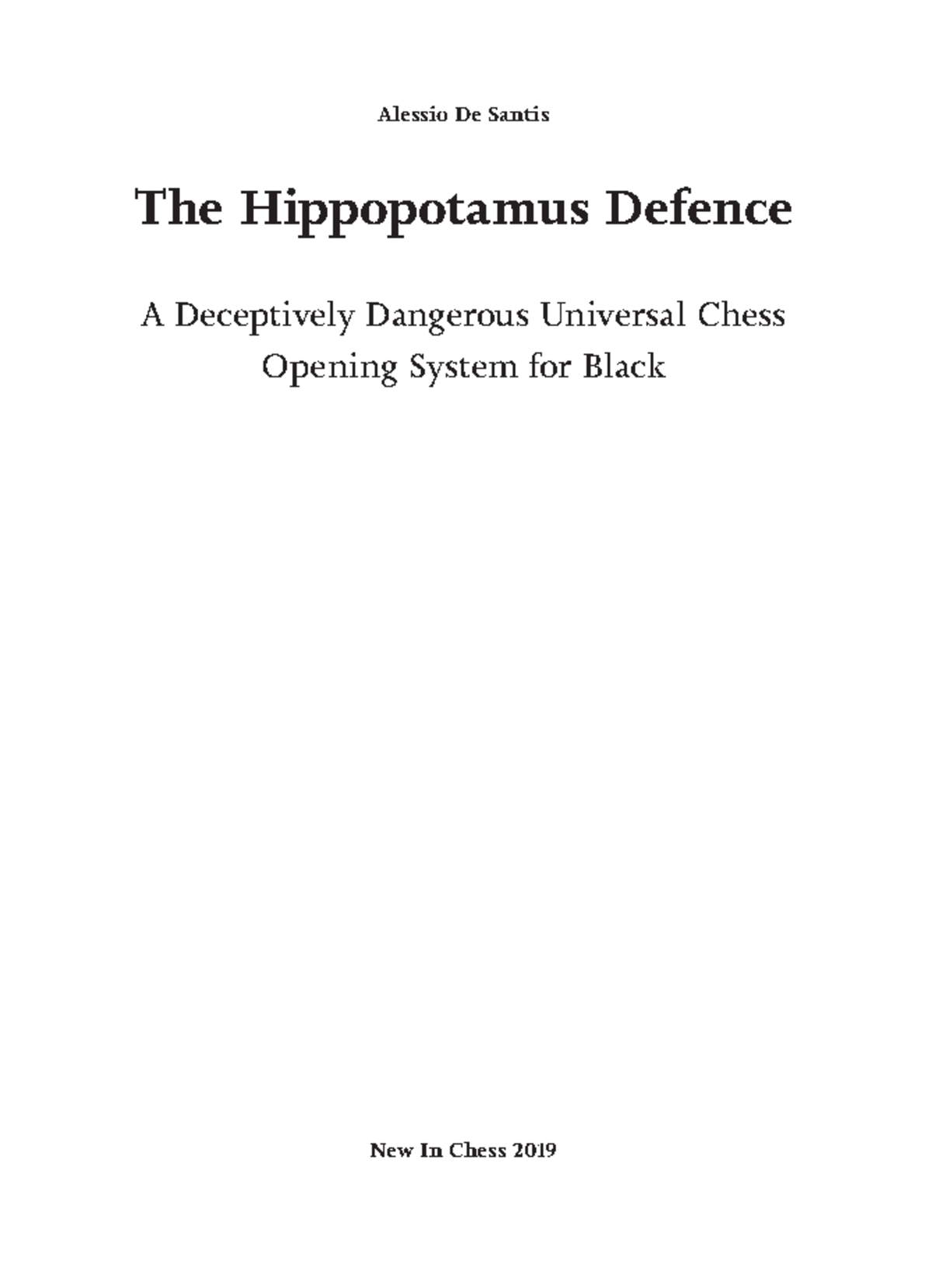 Hipo Opening: The Hippopotamus Defence Explained for Chess Players ...