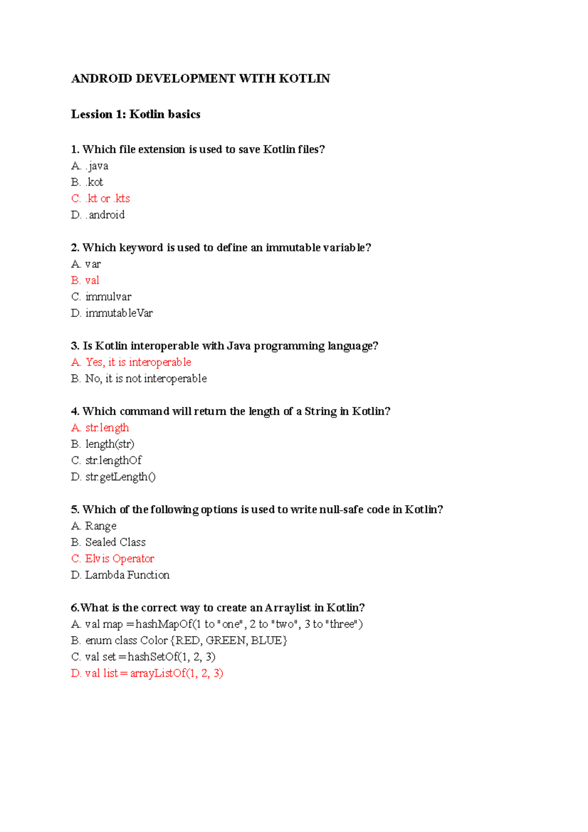 quizz 12343124234 - ANDROID DEVELOPMENT WITH KOTLIN Lession 1: Kotlin basics Which file ...