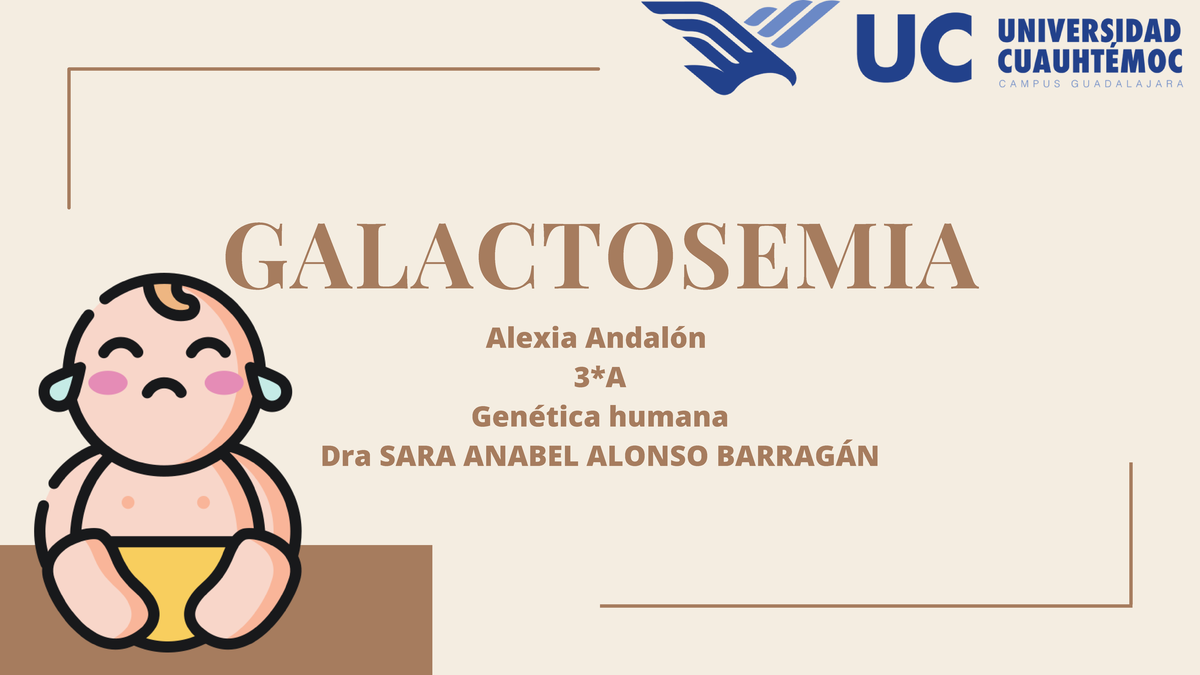 Galactosemia: Diagnóstico y Pronóstico en Genética Humana 3*A - Studocu