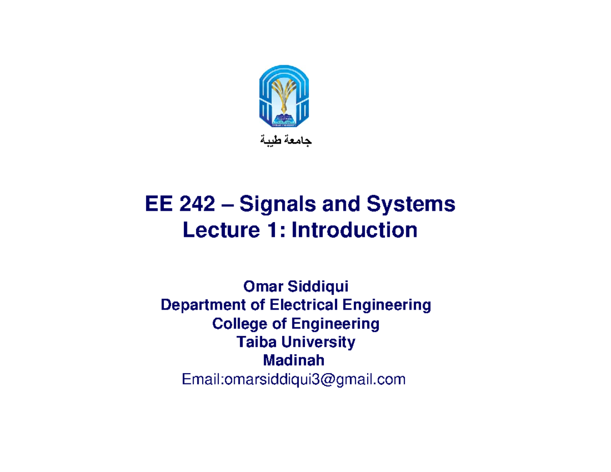 EE242 Signals Lec 1 - good - طيبة جامعة EE 242 – Signals and Systems Lecture 1: Introduction ...