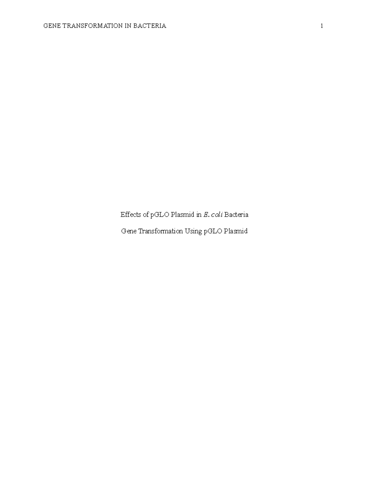Transformation Lab Report - Effects of pGLO Plasmid in E. coli Bacteria ...