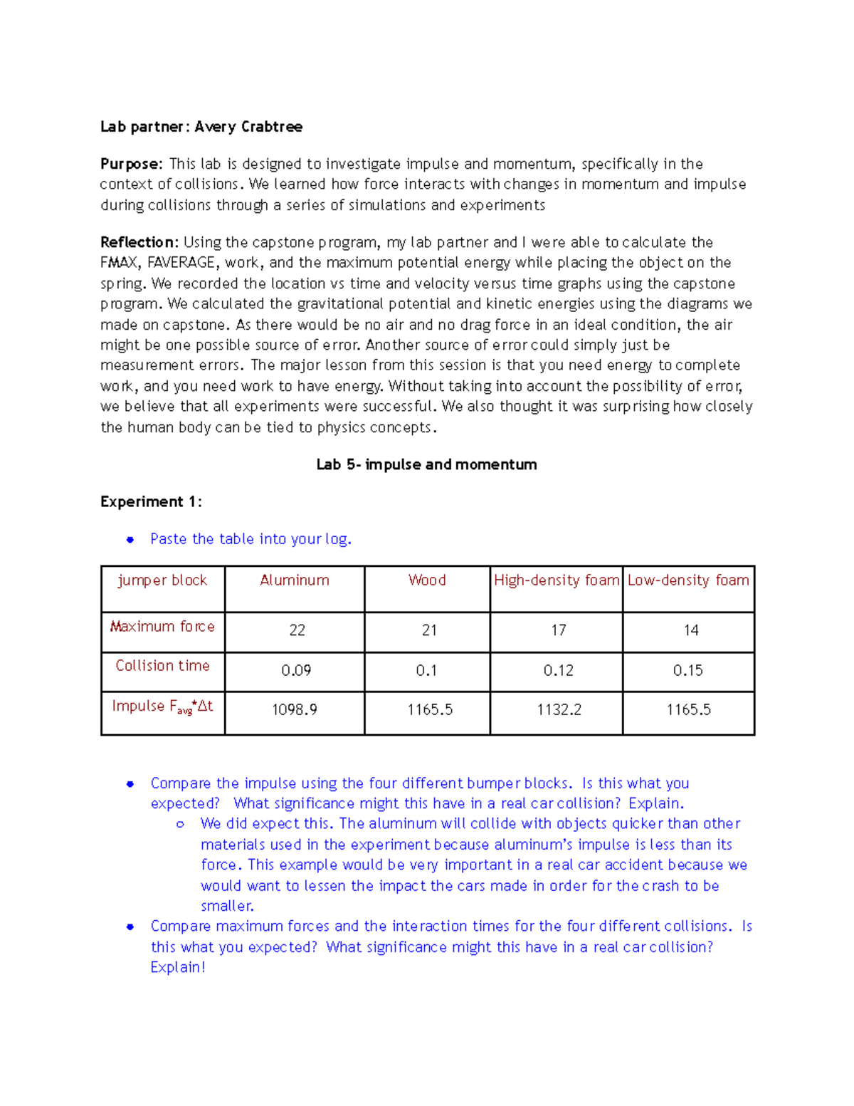 Physics lab 5 - Lab partner: Avery Crabtree Purpose: This lab is ...