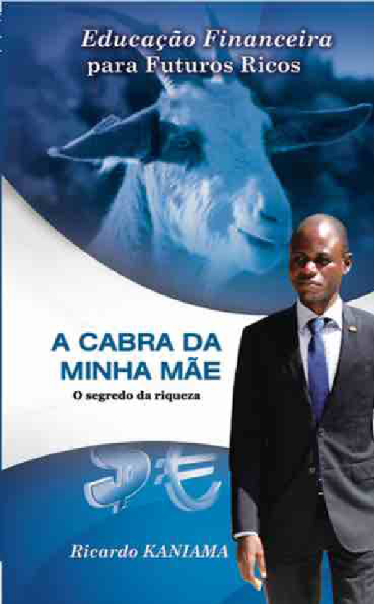 Educação Financeira - A Cabra da Minha Mãe: O Segredo da Riqueza - Studocu