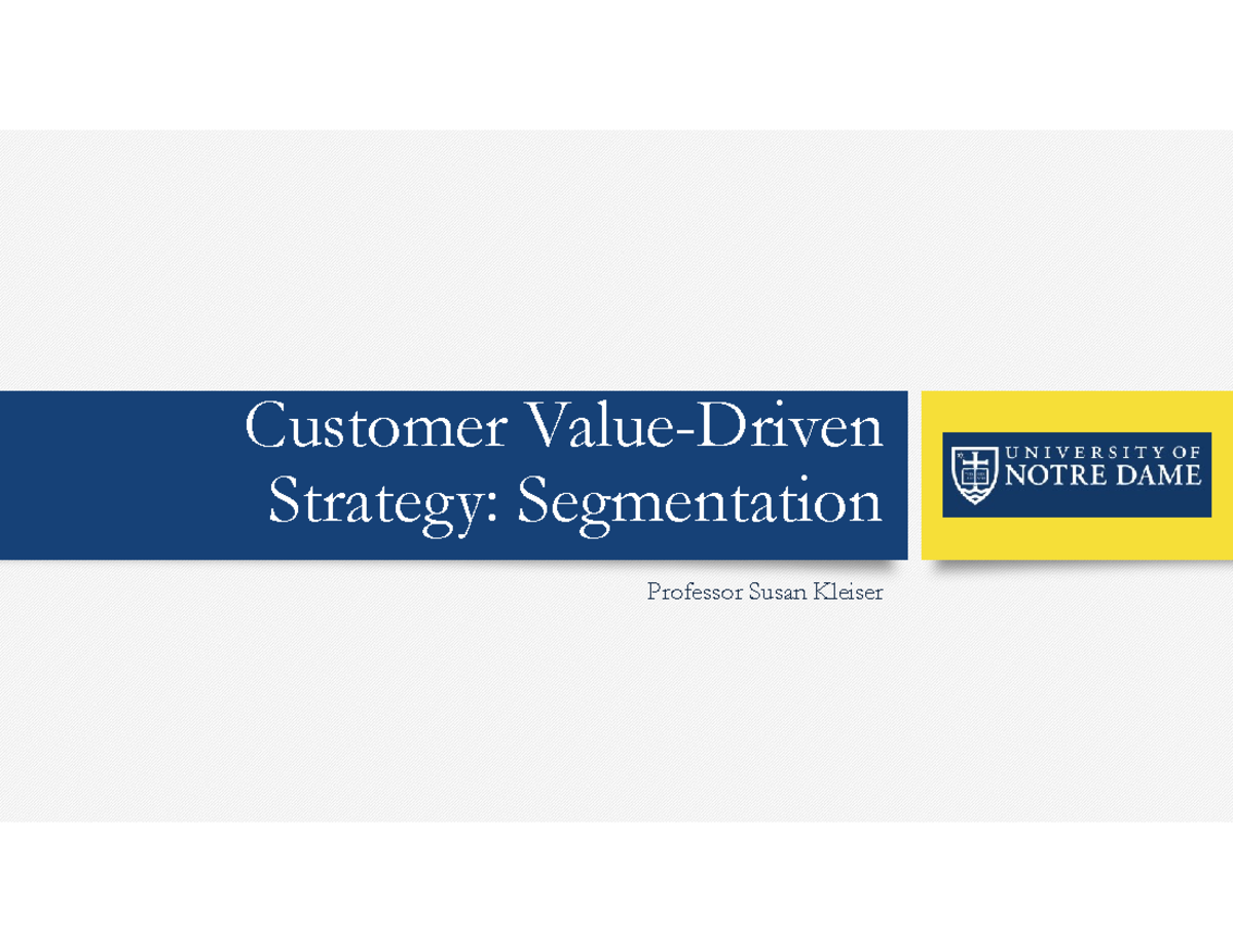 Marketing Strategy: Segmentation and Targeting Overview for MKT101 - Customer Value-Driven ...