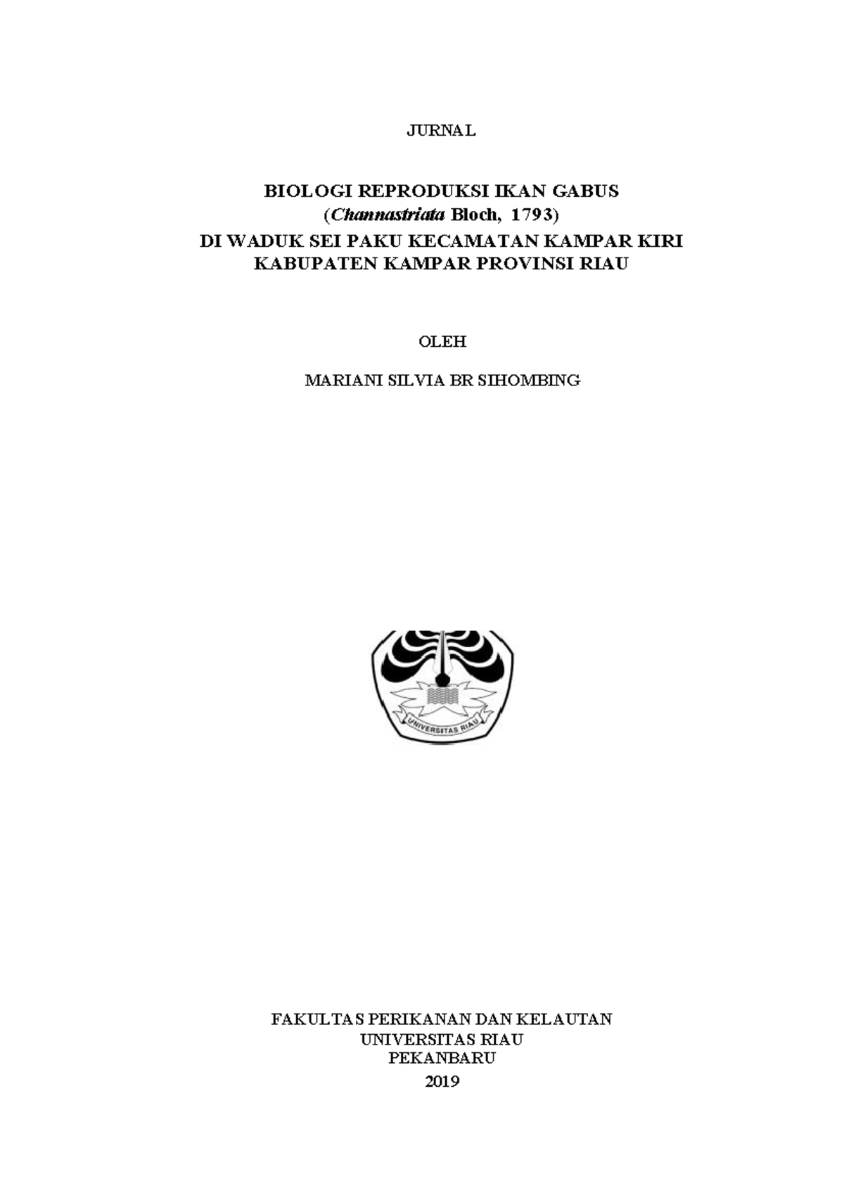 Biologi Reproduksi Ikan Gabus (Channa striata) di Waduk Sei Paku 2019 ...