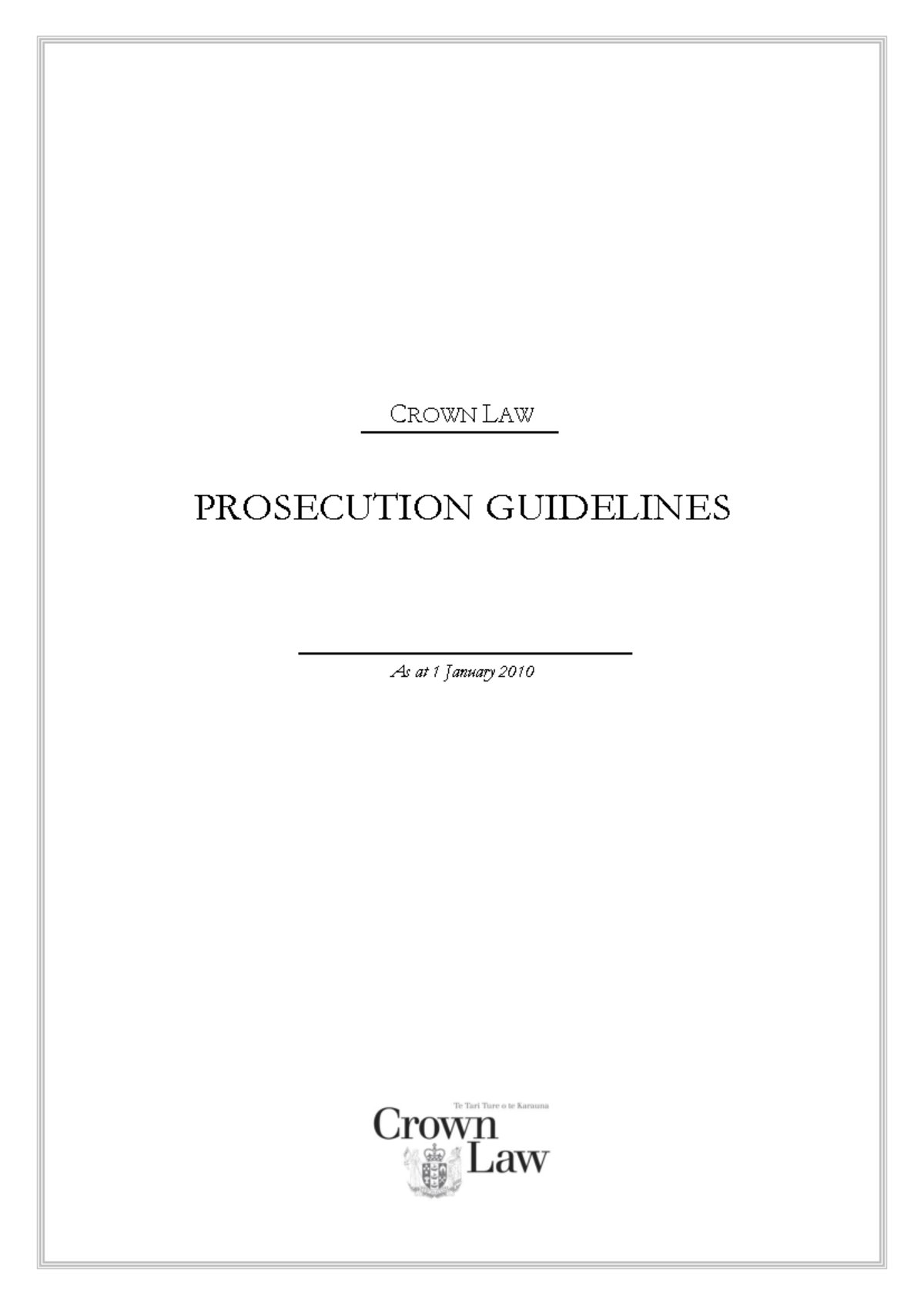 Crown law prosecution guidelines - CROWN LAW PROSECUTION GUIDELINES As ...