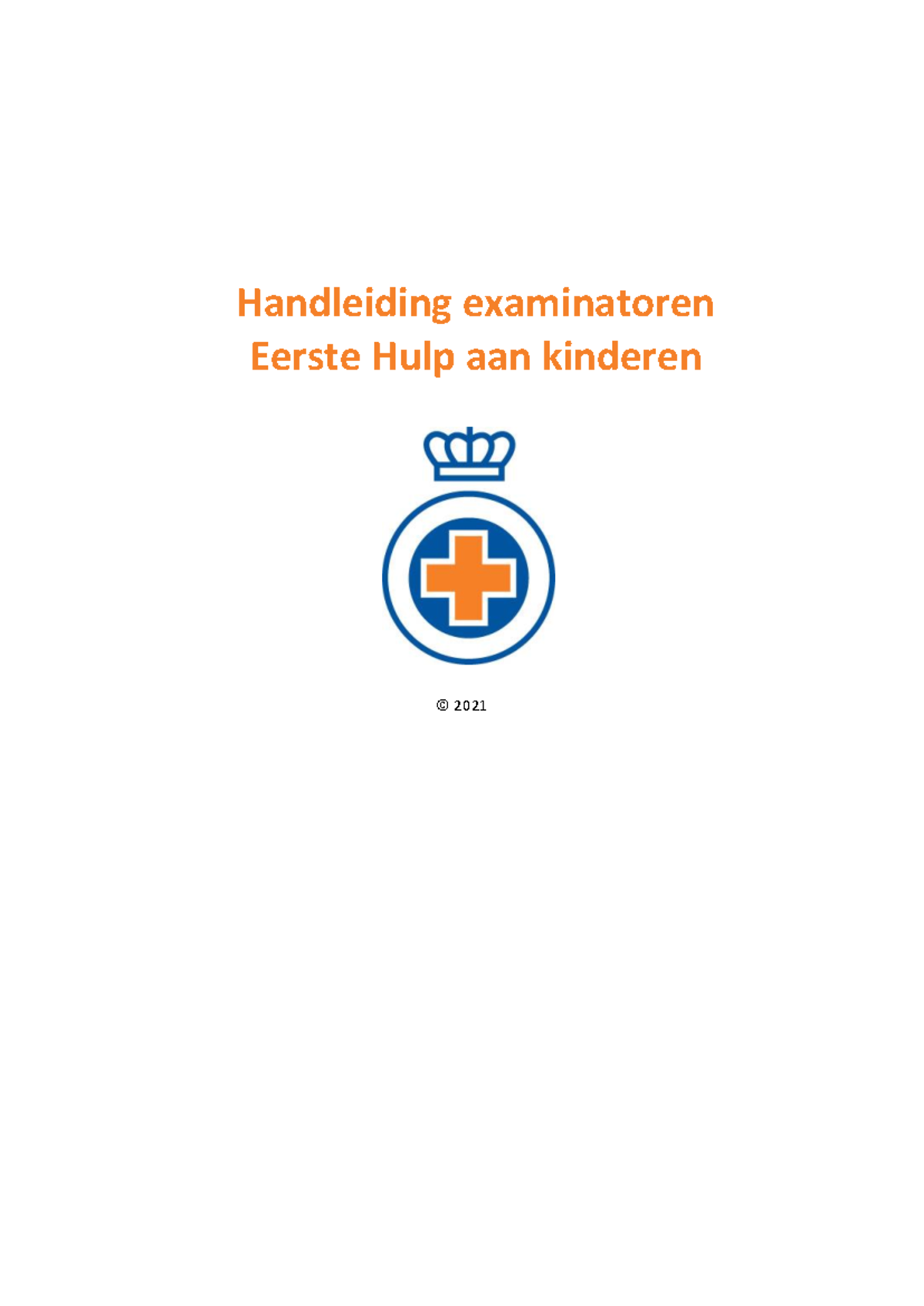 Handleiding Examinatoren Eerste Hulp aan Kinderen 2021 - Studeersnel