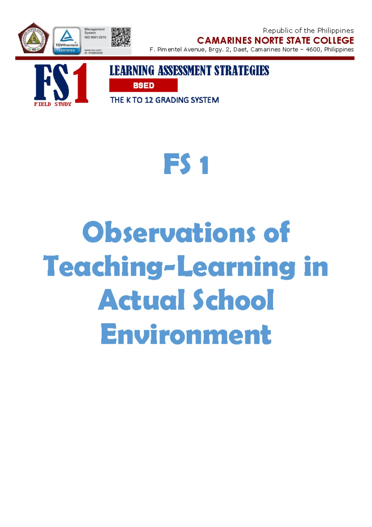 FIELD STUDY 1 : OBSERVATION OF TEACHING-LEARNING IN ACTUAL SCHOOL ...