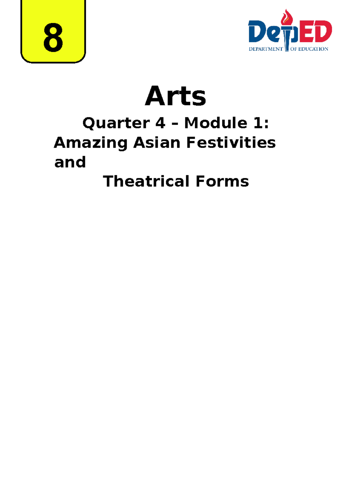 ARTS8 - Module 1: Exploring Asian Festivities & Theatrical Forms - Studocu