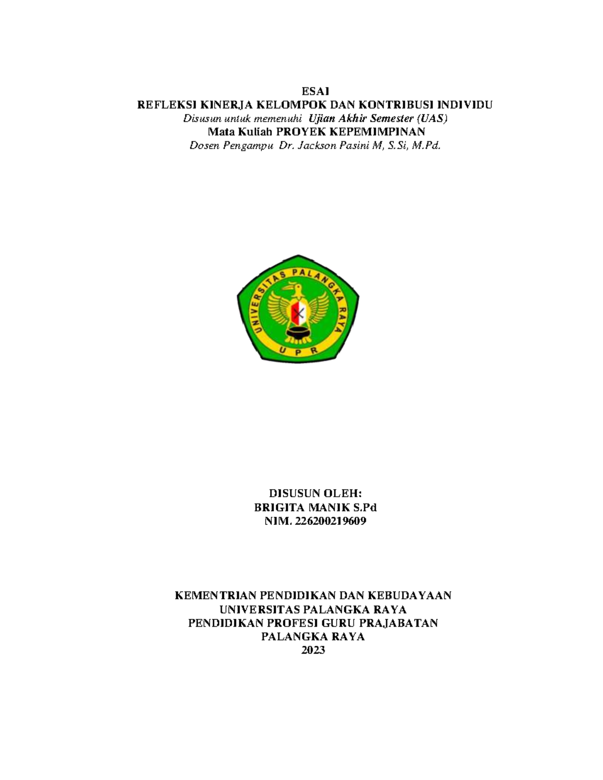 UAS Proyek Kepemimpinan I: Refleksi Kinerja dan Kontribusi Individu ...