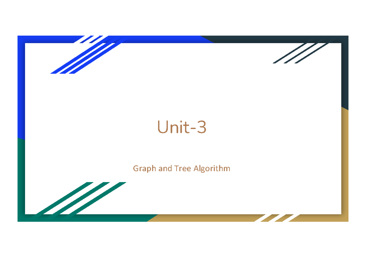 Unit 3 - Lecture Notes on Graph and Tree Traversal Algorithms - Studocu