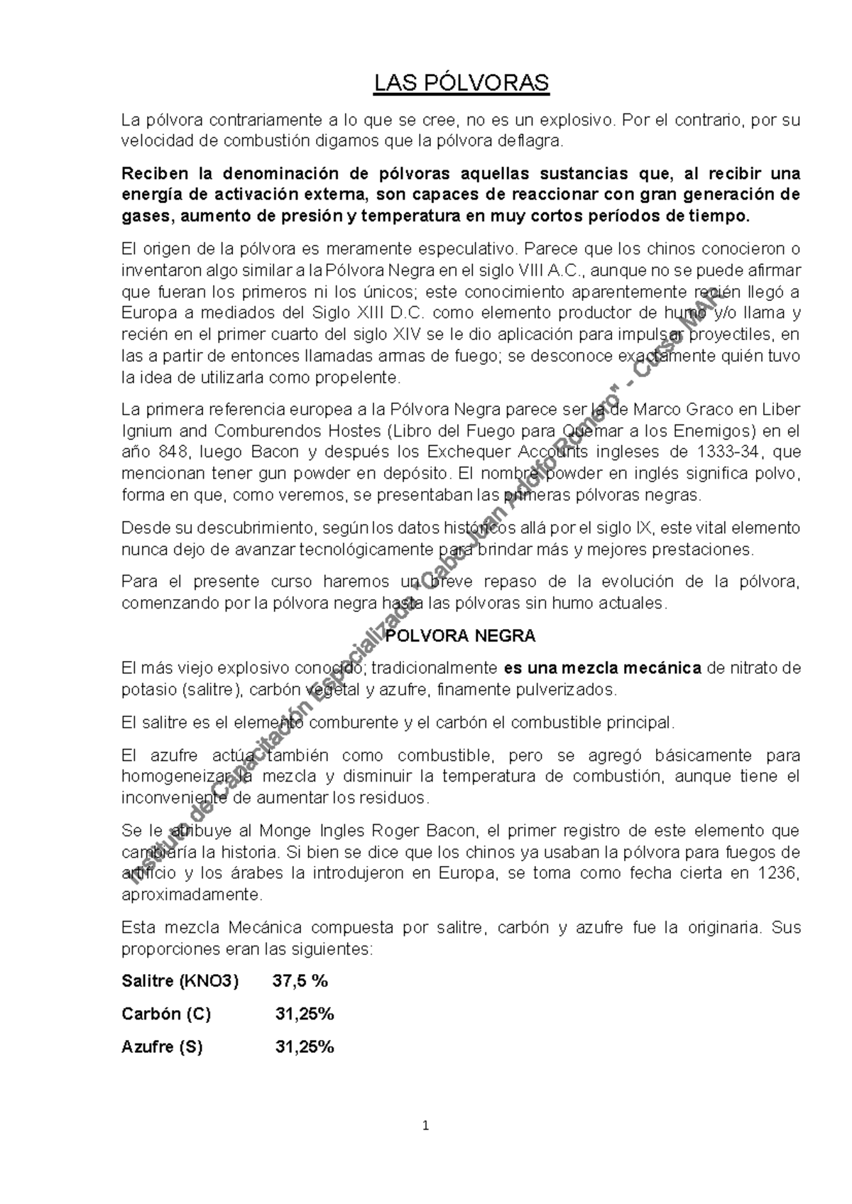 Polvora - 1 LAS PÓLVORAS La pólvora contrariamente a lo que se cree, no ...