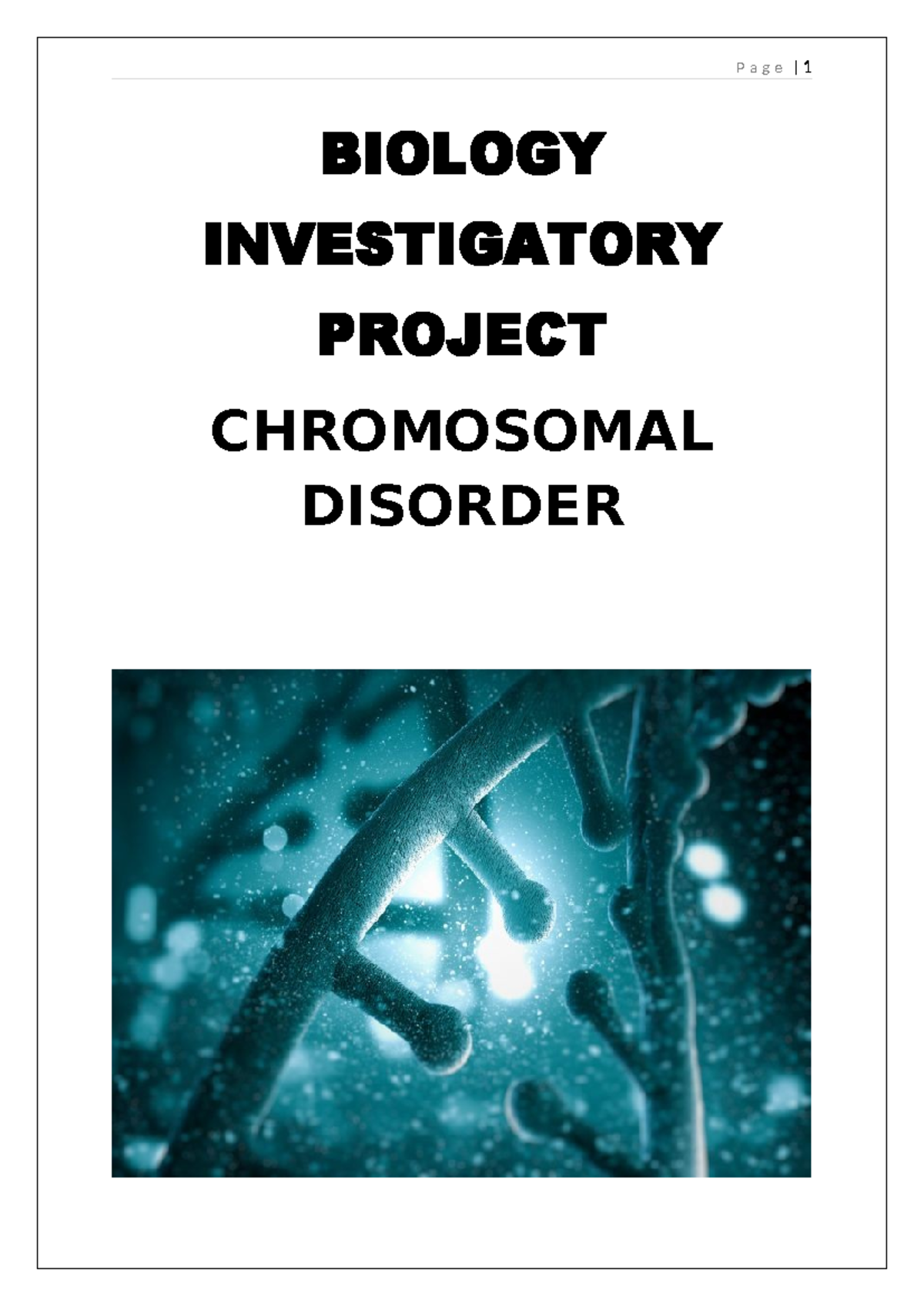 Biology Investigatory Project on Chromosomal Disorders (BIO 101) - Studocu