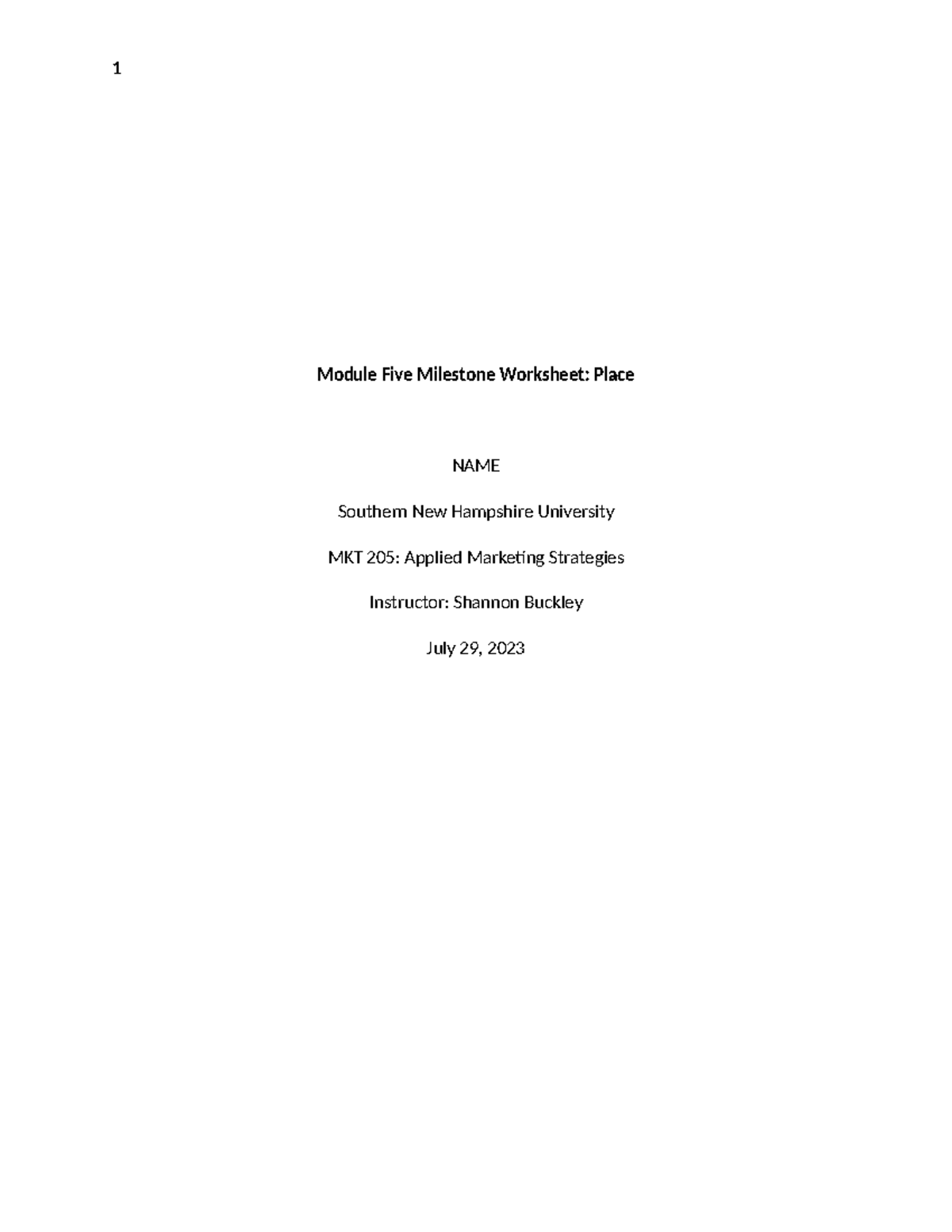 MKT 205 Module Five Milestone 072923 - A 100% - Module Five Milestone ...