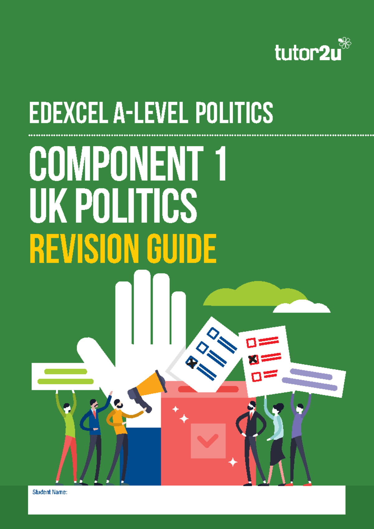 Edexcel A Level Politics Component 1 UK Politics Revision Guide - Studocu