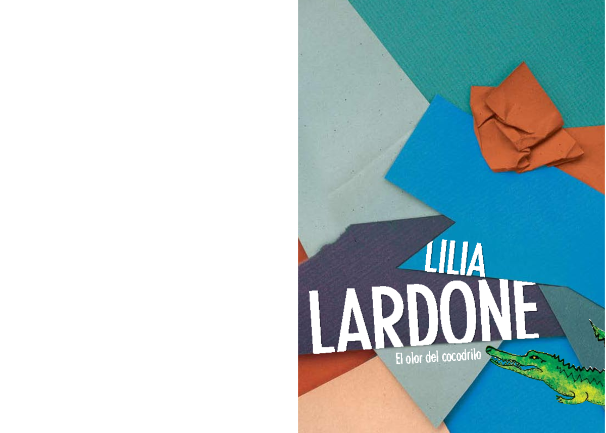 El Olor del Cocodrilo - Análisis de Lilia Lardone y su Obra - Studocu