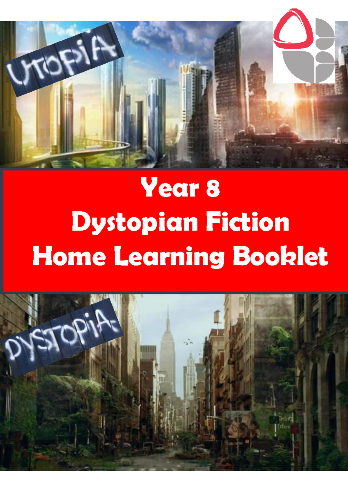 Year 8 Dystopian Fiction Home Learning Booklet: Exploring Key Concepts ...