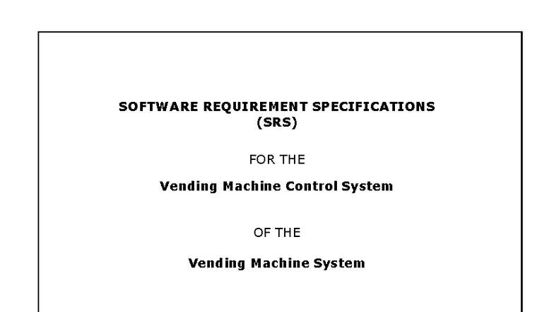 Software Requirements Specification for Vending Machine System (CS-VMCS ...