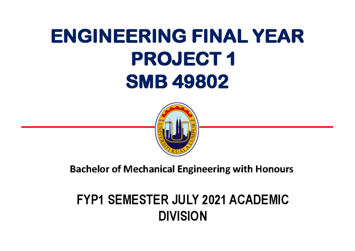 FYP BEME Briefing JULY 2021 for unkil msi student - ENGINEERING FINAL ...