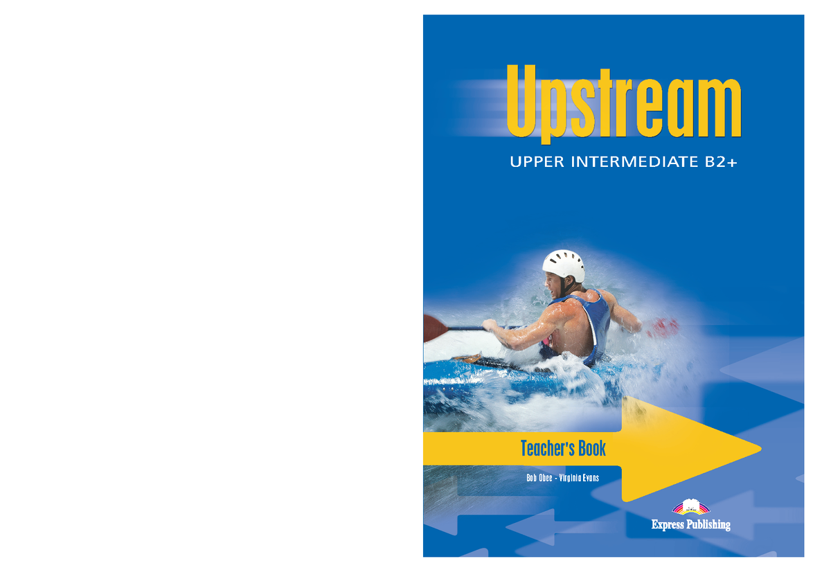UPupper TS full book - UPPER INTERMEDIATE B2+ Bob Obee - Virginia Evans ...