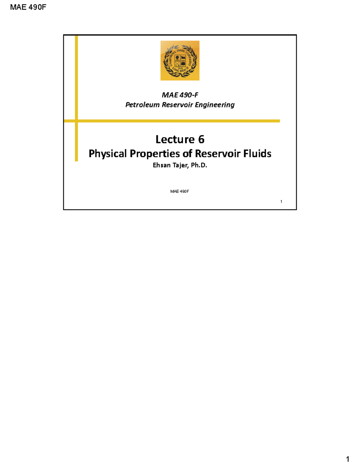 MAE 490F - Lecture 6: PVT Behavior & Physical Properties of Reservoir ...