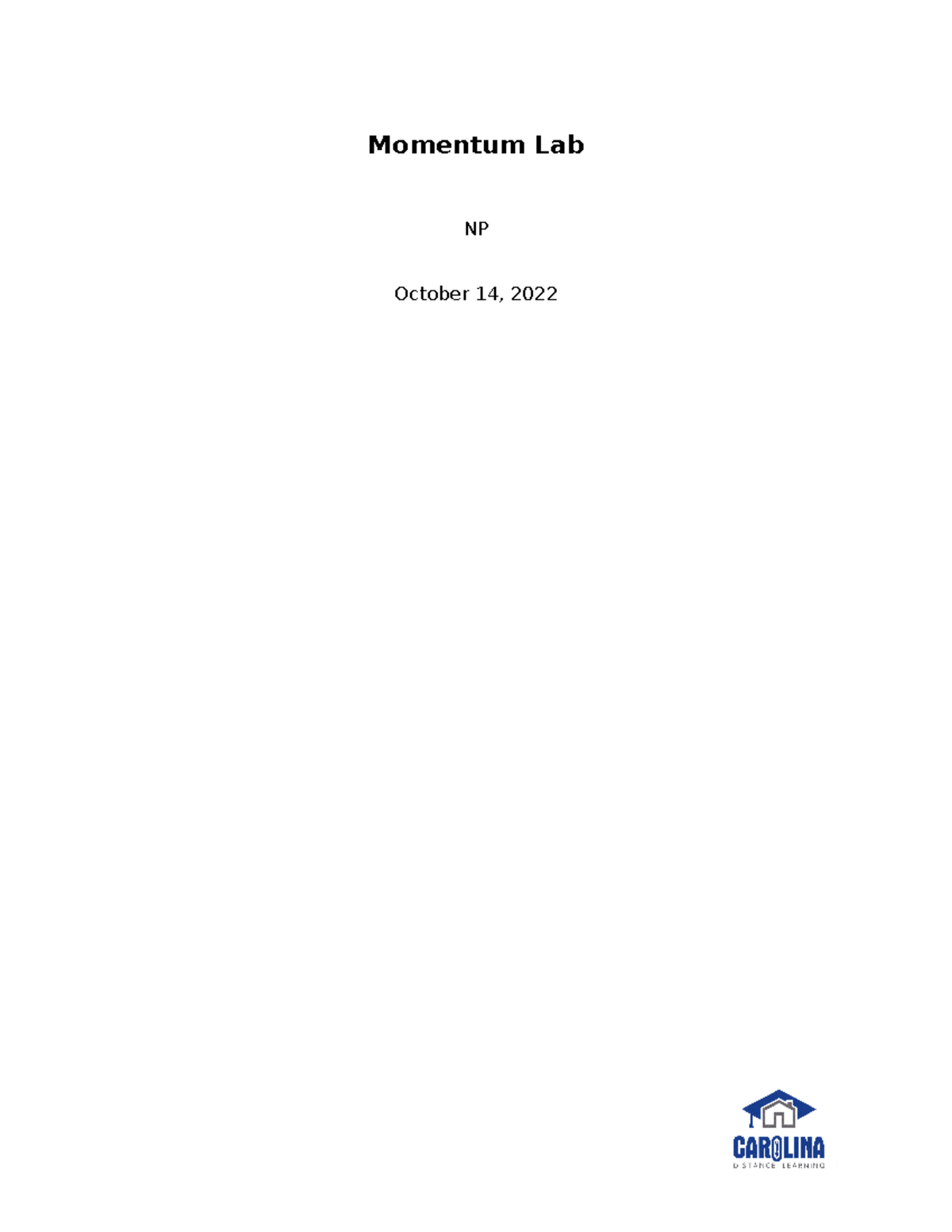 PHY150 Momentum Lab - Momentum Lab NP October 14, 2022 Activity 1 ...