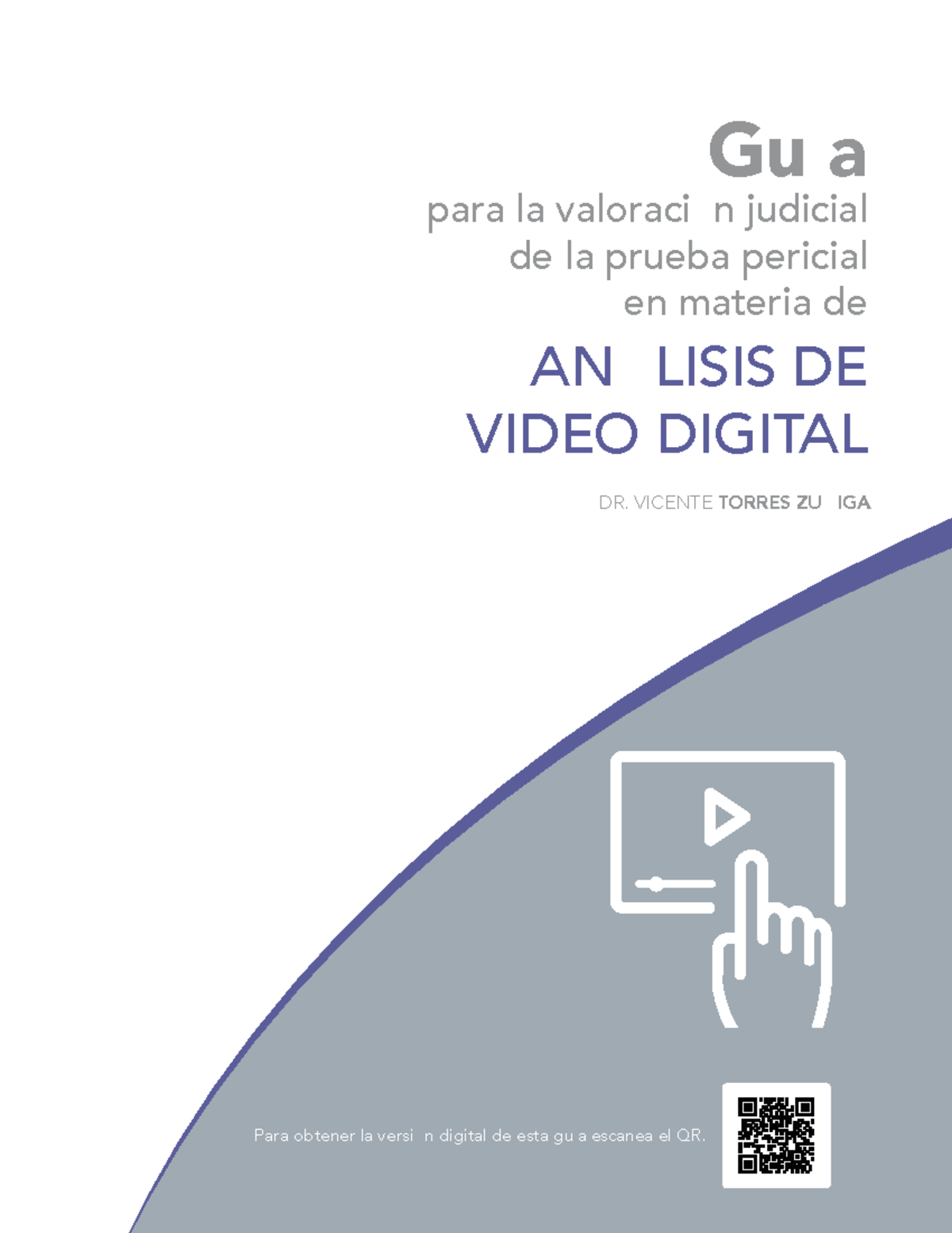 Guía para la Valoración Judicial de Pruebas Periciales en ANÁLISIS DE ...