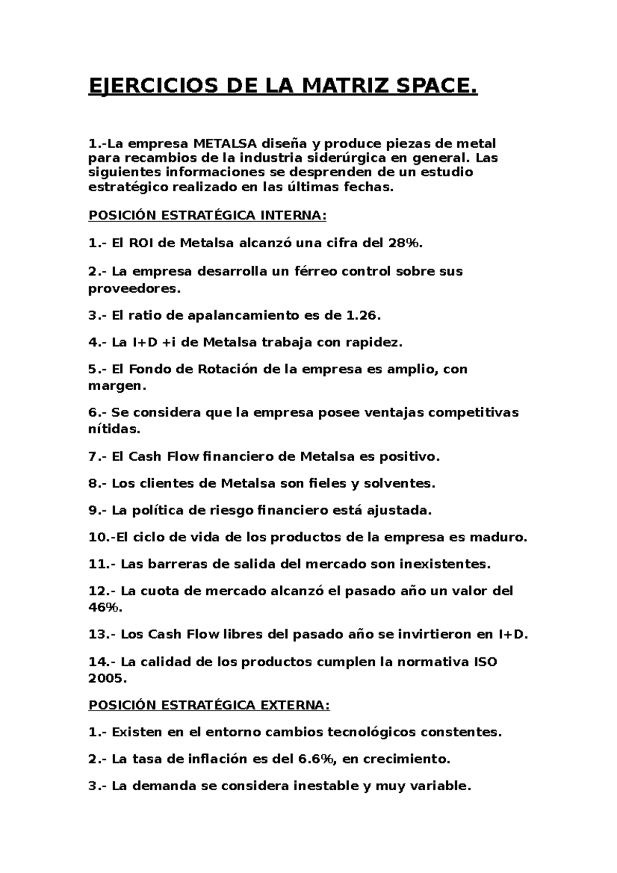Ejercicios Space. - Importantes - EJERCICIOS DE LA MATRIZ SPACE. 1.-La ...