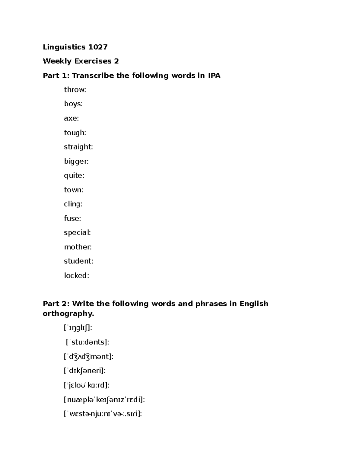 Linguistics 1027 Weekly Exercises 2: IPA Transcription & Phonology ...