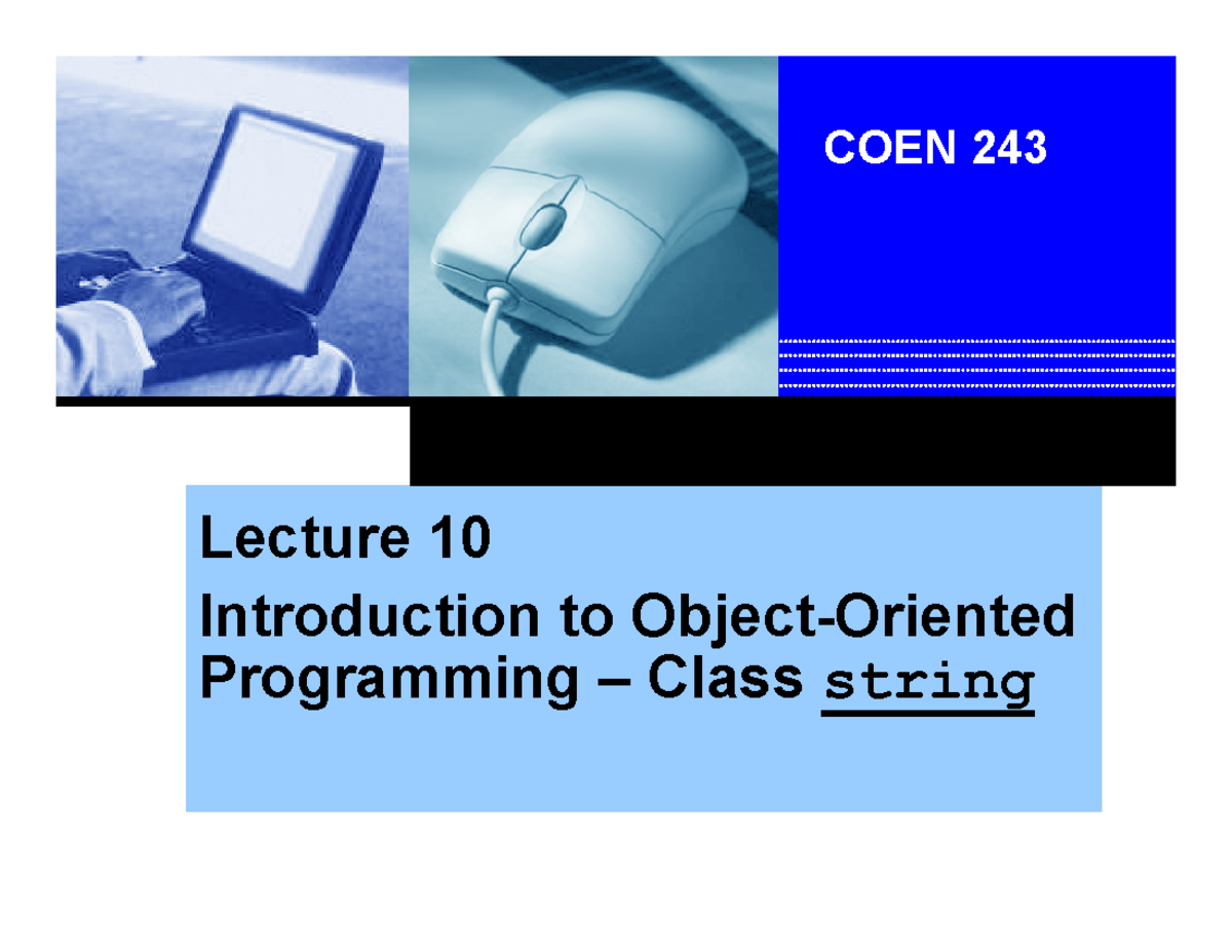 COEN 243 - Lec10: Introduction to Object-Oriented Programming - Studocu