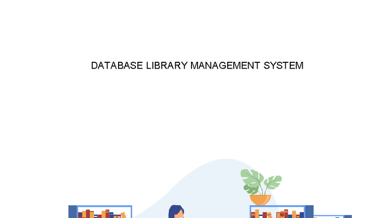 DATABASE LIBRARY MANAGEMENT SYSTEM PROJECT DBI202 GROUP 4 - Studocu