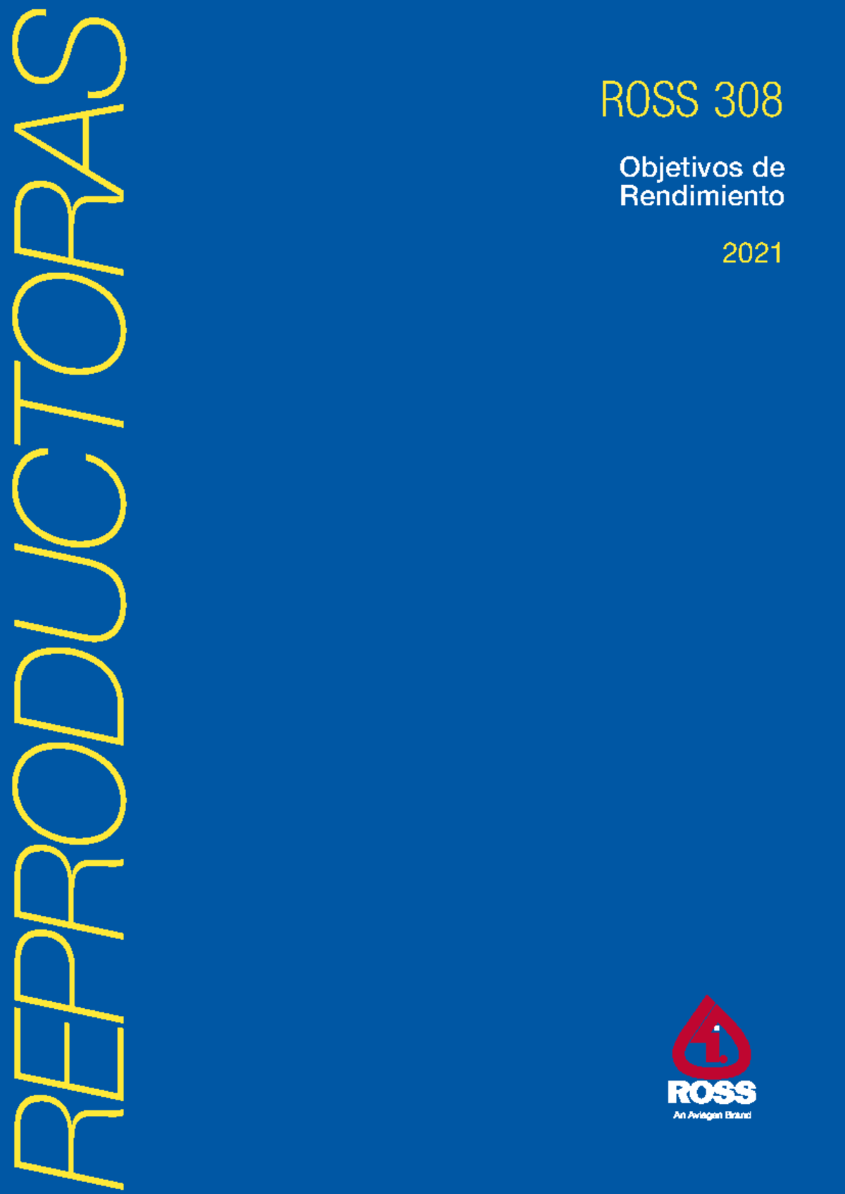 REPRODUCTORAS ROSS 308: Objetivos de Rendimiento 2021 - Studocu