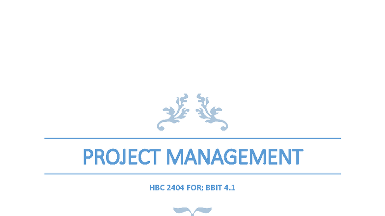 Project Management Notes: HBC 2404 BBIT 4.1 Lecture Insights - Studocu