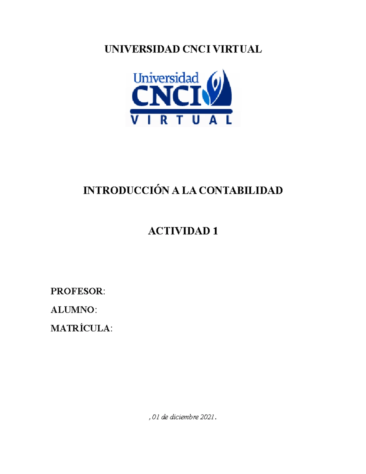 Actividad DE Aprendizaje NUM 4 - UNIVERSIDAD CNCI CAMPUS CUMBRES MATERIA: INTRODUCCIÓN A LA ...