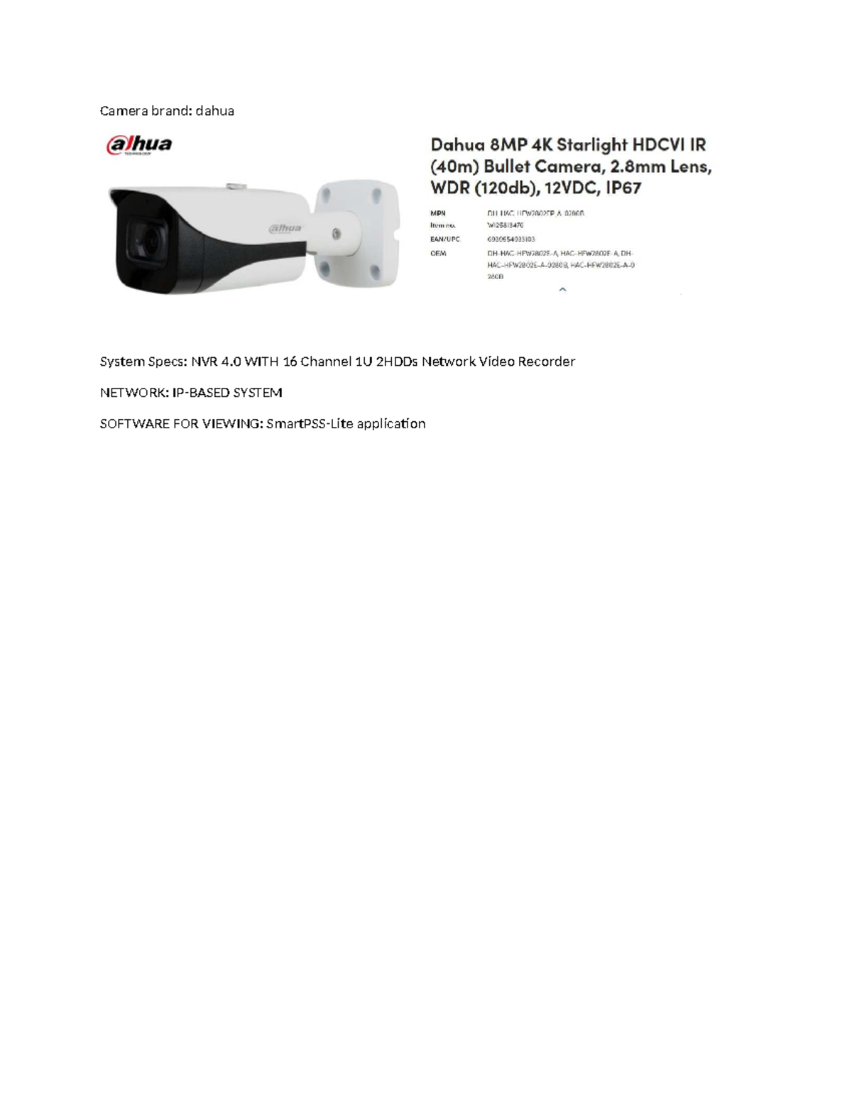 CCTV Specs - None - Bachelor of Secondary Education - Camera brand: dahua System Specs: NVR 4 ...