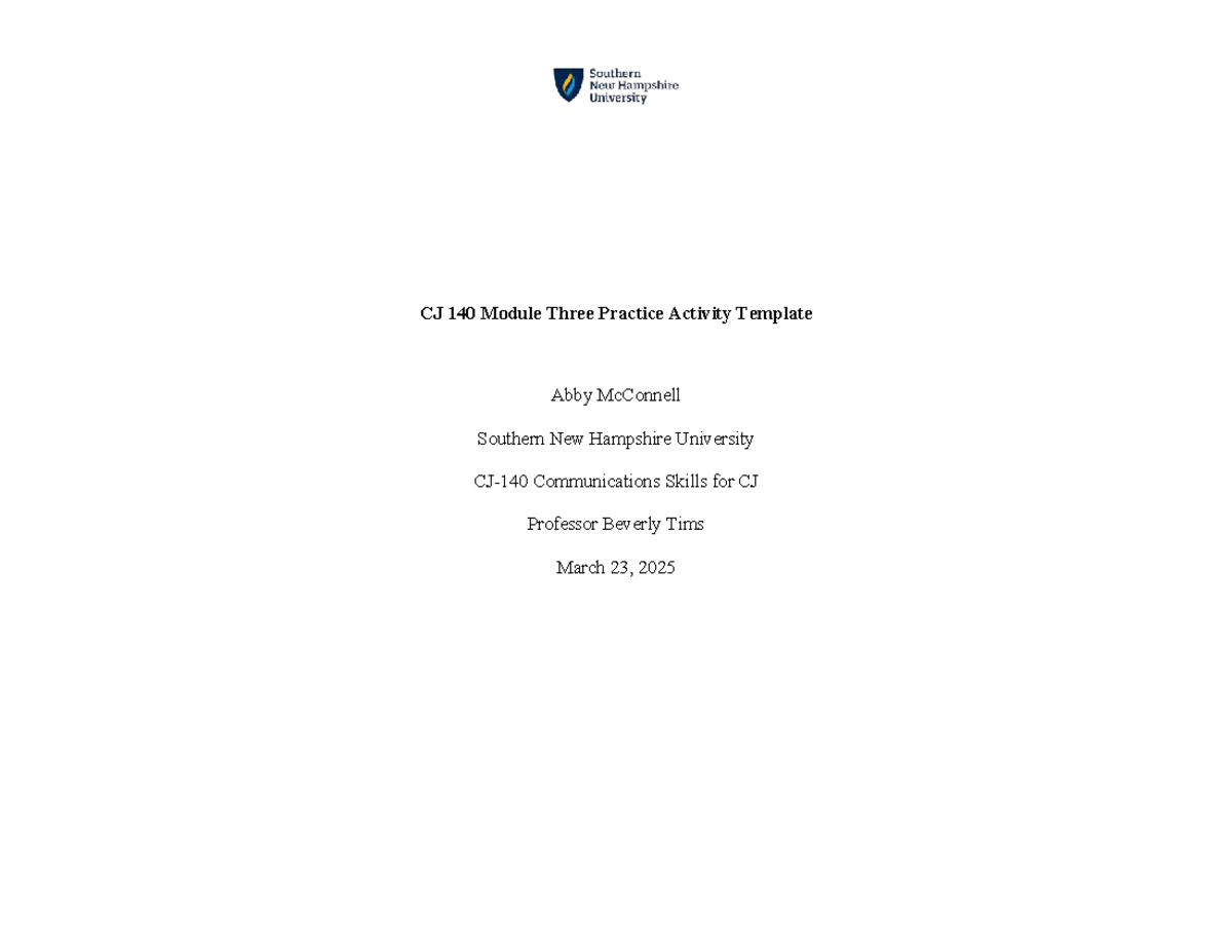 CJ 140 Module Three Practice Activity - The Uniform Incident Report plays a crucial role in ...