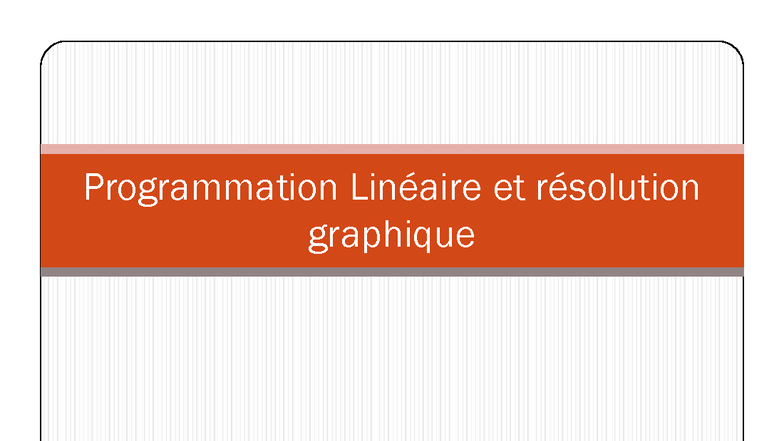 OPER 2006 F - Chapitre 1: Programmation Linéaire et Résolution ...