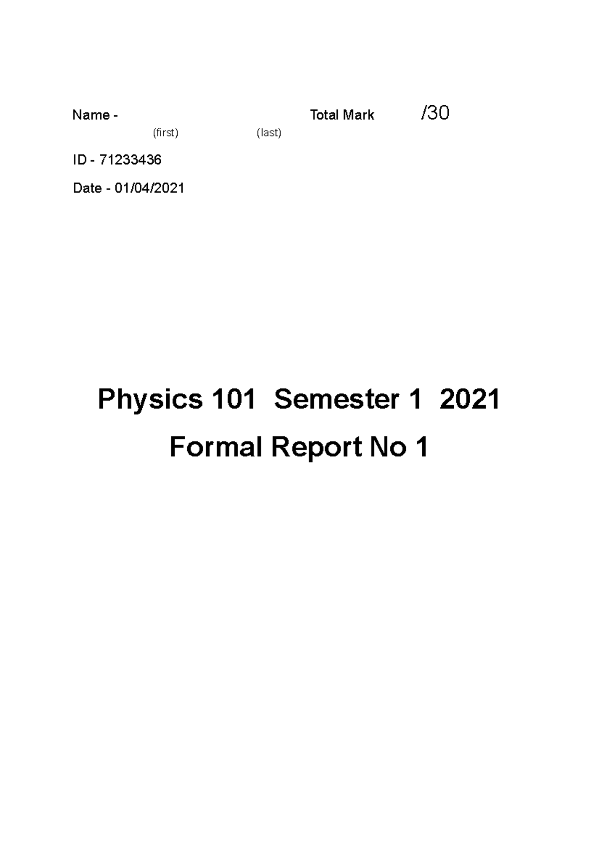 PHYS101 Lab Report - (first) (last) Name - Total Mark / ID - Date - 01 ...