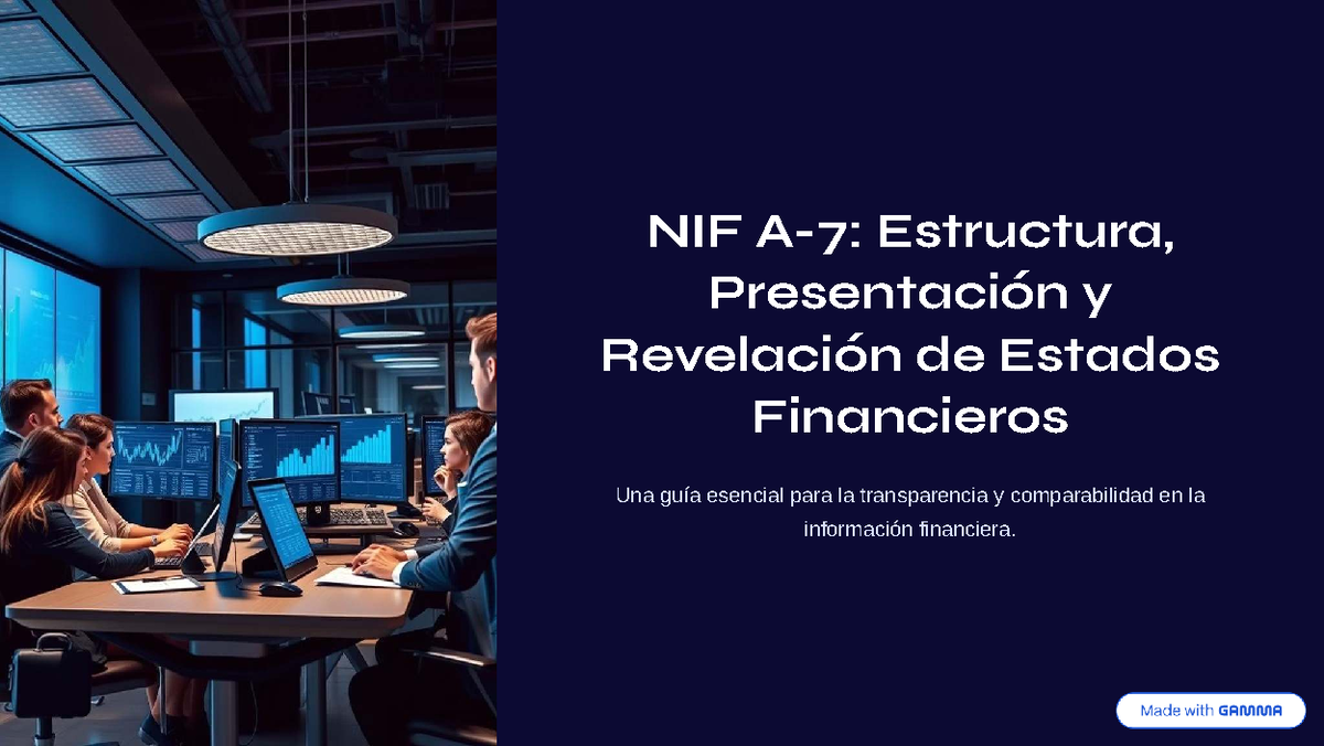 NIF A-7: Estructura y Revelación de Estados Financieros - Studocu