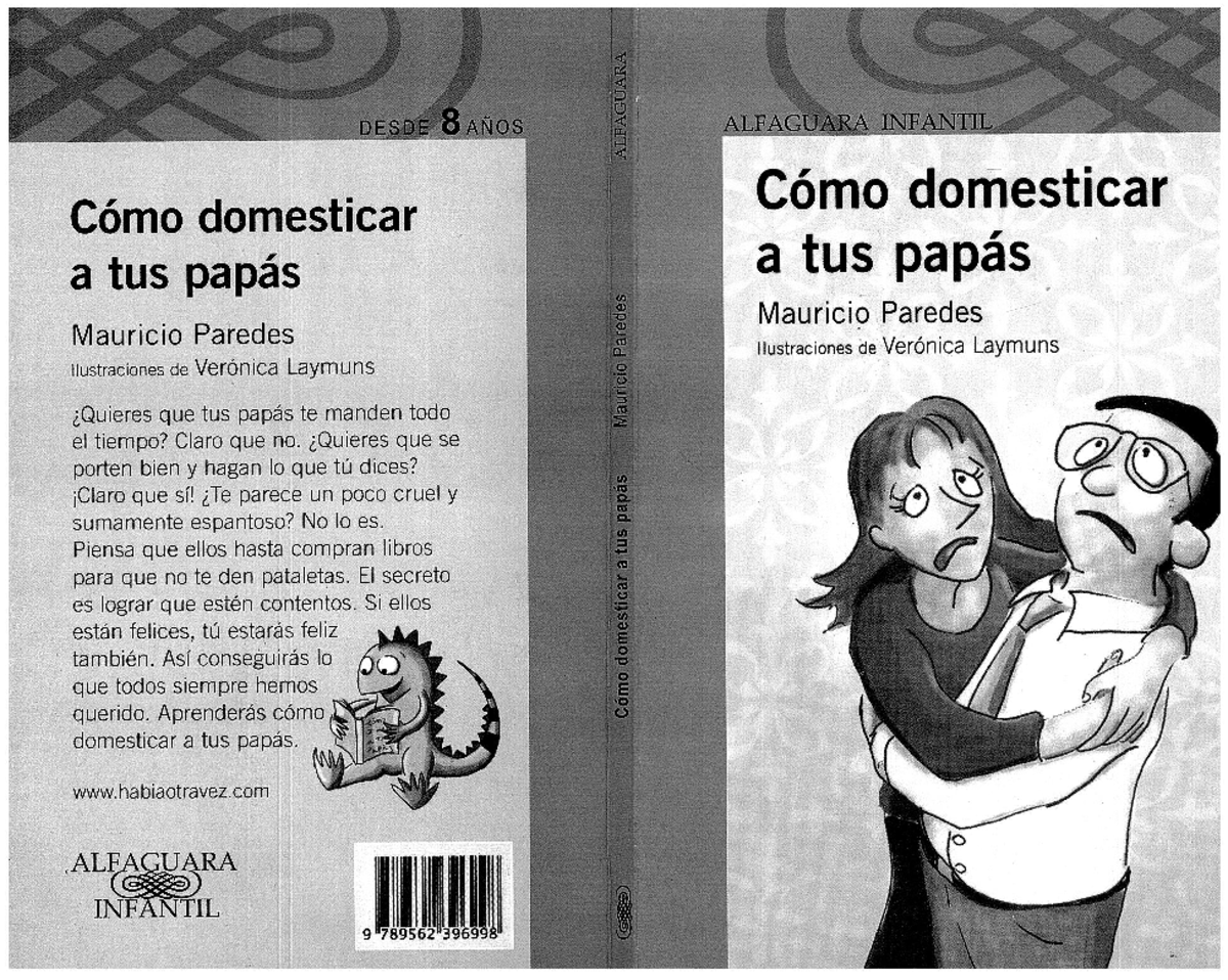 Cómo Domesticar a tus Papás: Guía Infantil de Mauricio Paredes - Studocu