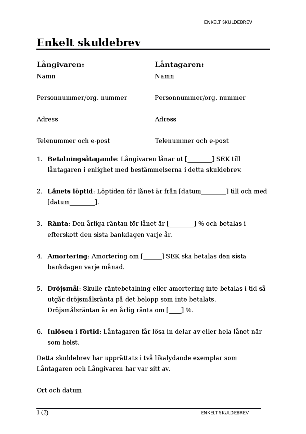 Skuldebrev mall - ENKELT SKULDEBREV Enkelt skuldebrev Långivaren: Namn ...