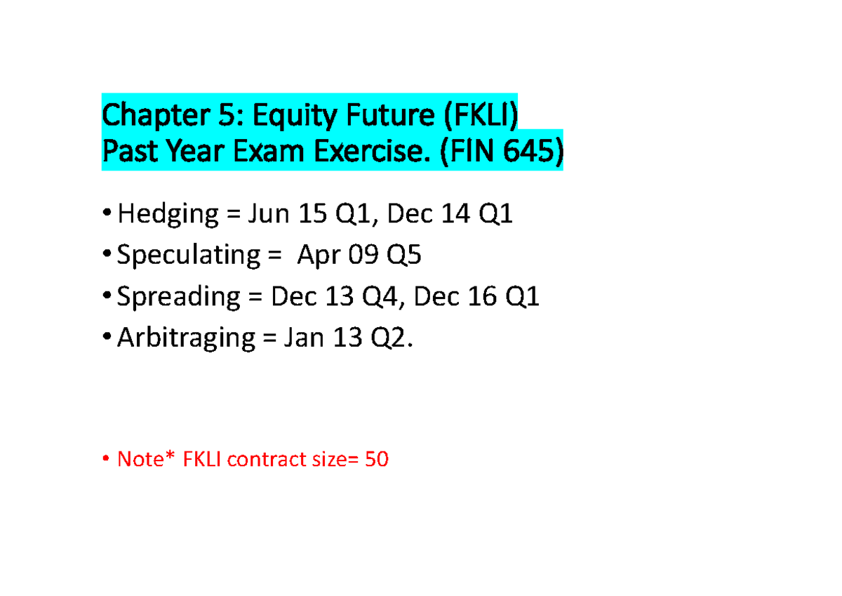 Chapter 5 Past Year Tutorials.pdf - Chapter 5 : Equity Future (FKLI) Past Year Exam Exercise ...