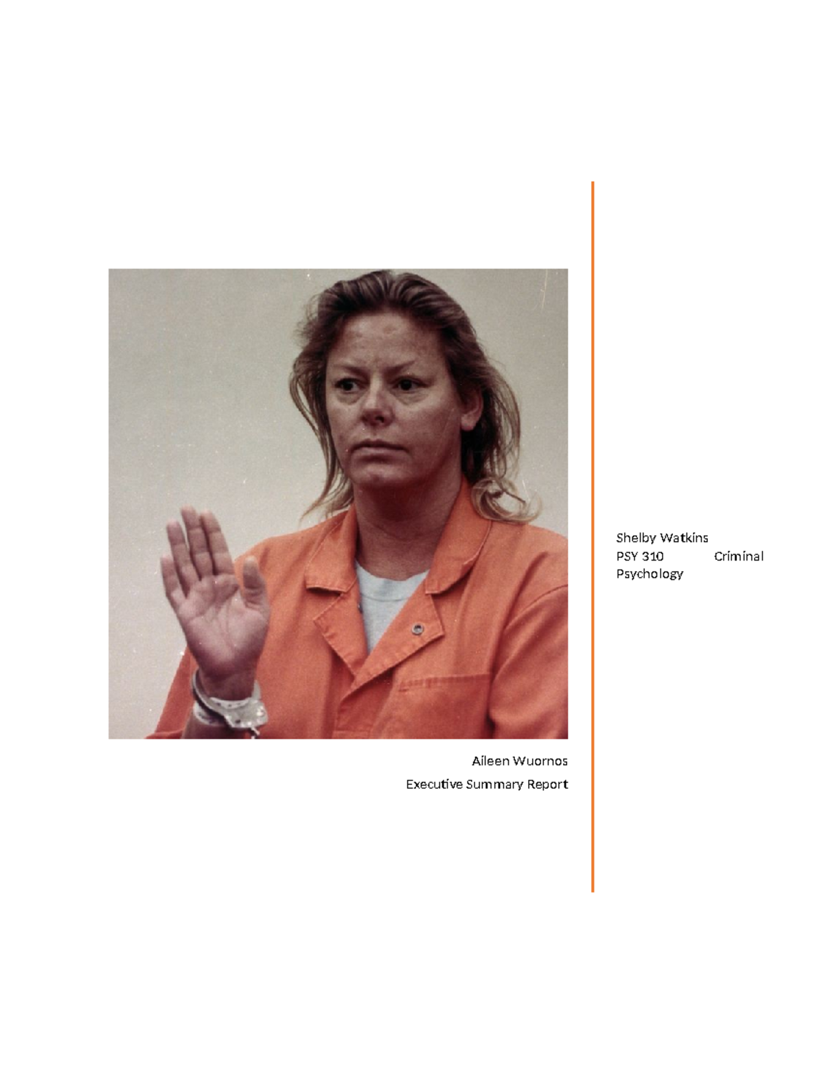 PSY 310 Final Project: Exploring the Life and Crimes of Aileen Wuornos ...