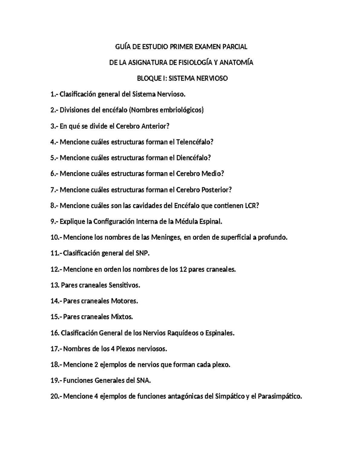 Guía de Estudio: Primer Examen Parcial Sistema Nervioso 2025 - Studocu