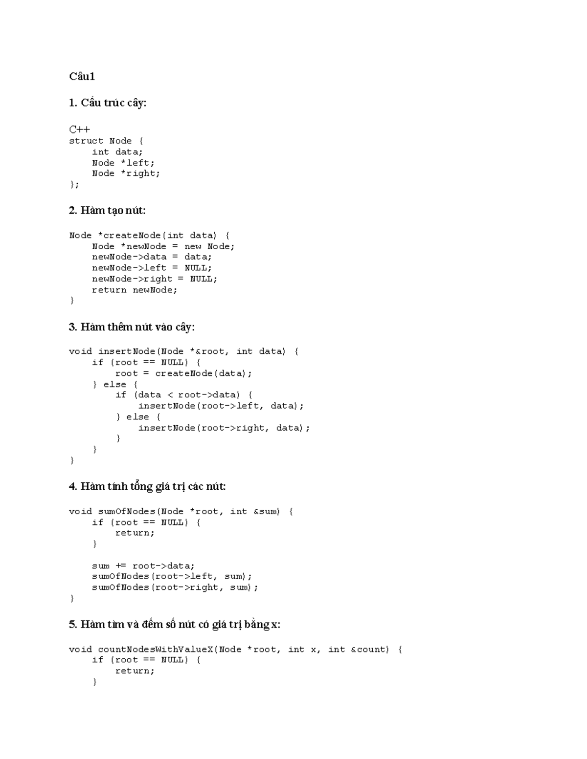 Cây nhị phân - Câu 1. Cấu trúc cây: C++ struct Node { int data; Node ...